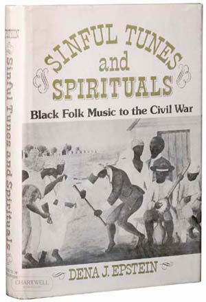 Sinful Tunes and Spirituals: Black Folk Music to the Civil War | Music ...
